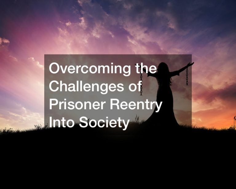 Overcoming the Challenges of Prisoner Reentry Into Society - Continuing ...